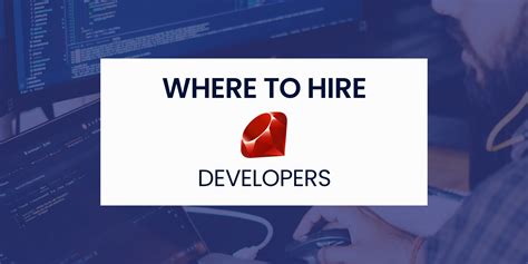 Where To Hire Ruby Developers Best Sites To Find Top Talent