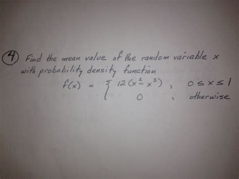 solved find the mean value of the random variable x with