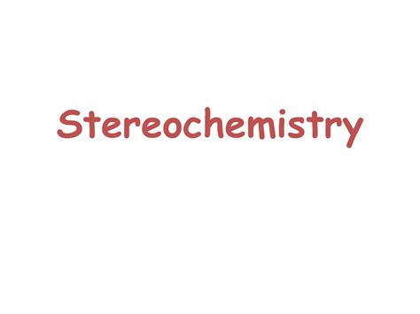 Ppt Introduction To Stereochemistry Understanding Isomerism In C7h16