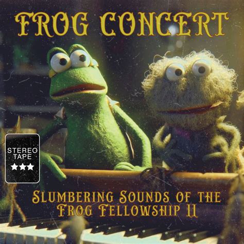 Slumbering Sounds Of The Frog Fellowship Ii Frog Concert