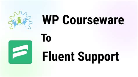 Automate Wp Courseware With Fluent Support Integration Bit Apps