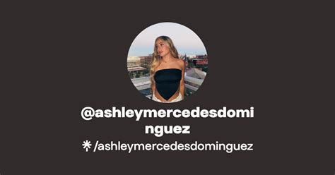 Ashleymercedesdominguez Instagram TikTok Linktree