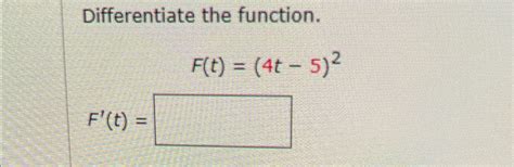 solved differentiate the function f t 4t 5 2f t