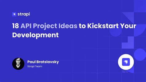 18 Api Project Ideas To Kickstart Your Development