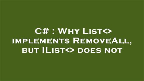 C Why List Implements Removeall But Ilist Does Not Youtube