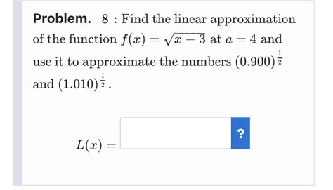 solved problem 8 find the linear approximation of the