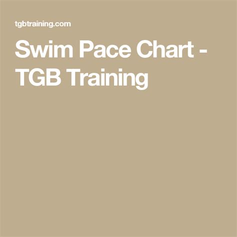 Swim Pace Chart Tgb Training Swimming Train Chart