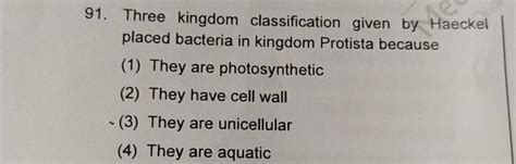Three Kingdom Classification Given By Haeckel Placed Bacteria In Kingdom