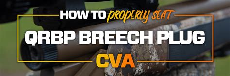 How To Properly Seat A Cva Breech Plug Muzzle