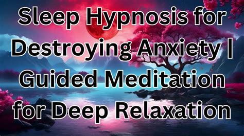 Sleep Hypnosis for Destroying Anxiety | Guided Meditation for Deep ...