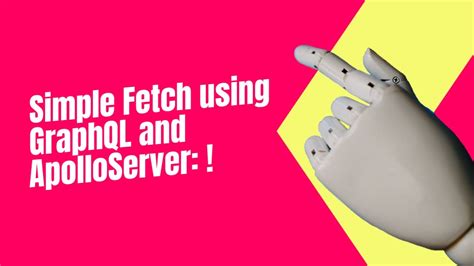 Simple Fetch Using Graphql And Apolloserver Youtube