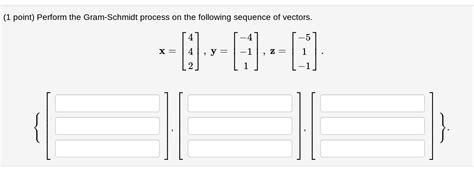 Solved Point Perform The Gram Schmidt Process On The Chegg