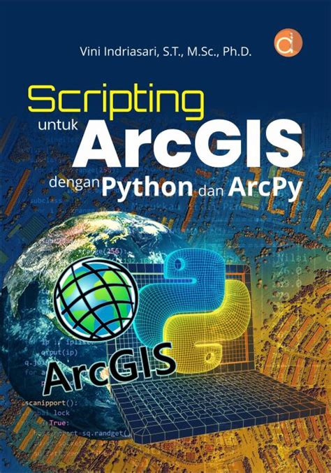 Buku Scripting Untuk Arcgis Dengan Python Dan Arcpy Lazada Indonesia