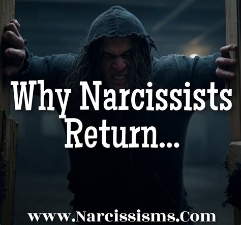 Why Narcissists Return - Narcissisms.Com