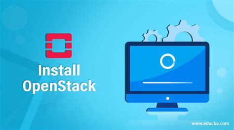 Install Openstack Learn Useful Guide For Installing Openstack