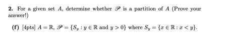 Solved For A Given Set A Determine Whether I Is A Chegg