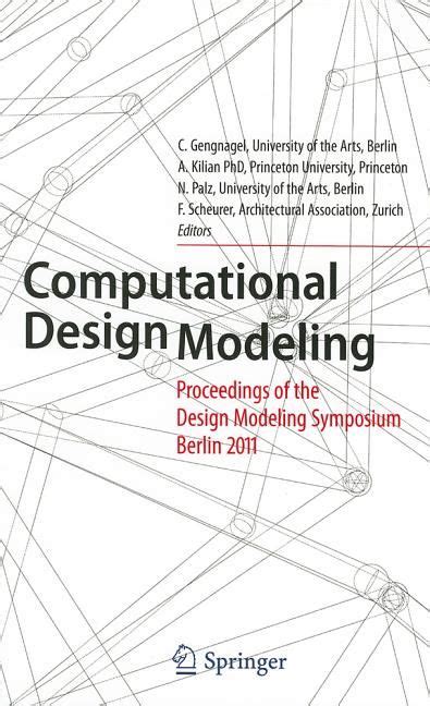 Computational Design Modeling Proceedings Of The Design Modeling