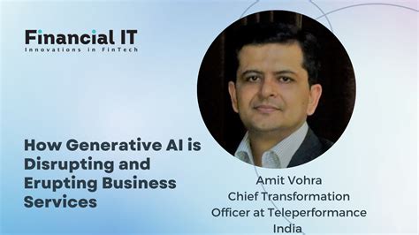 How Generative Ai Is Disrupting And Erupting Business Services