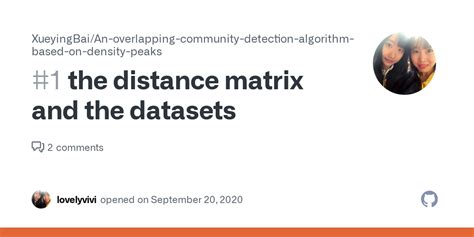 The Distance Matrix And The Datasets · Issue 1 · Xueyingbaian