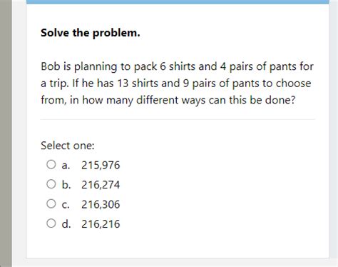 Solved Solve The Problem Bob Is Planning To Pack 6 Shirts Chegg Com