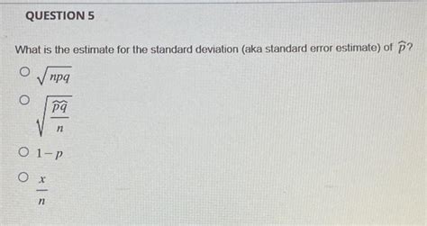 What Is The Estimate For The Standard Deviation Aka Chegg
