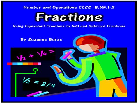 Using Equivalent Fractions To Add Subtract Fractions Mixed Numbers 5