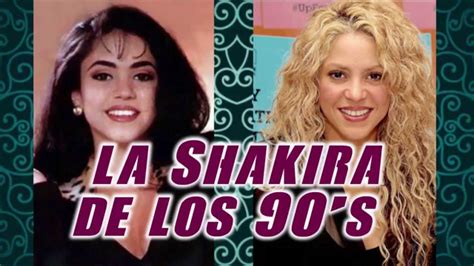 La Shakira De Los 90s Youtube