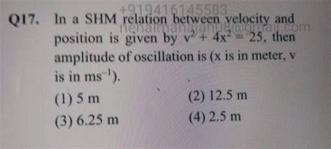 q17 in a shm relation between velocity and position is given by v { 2