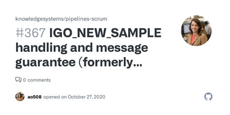 IGO NEW SAMPLE Handling And Message Guarantee Formerly Called NEW SAMPLE INTAKE Issue