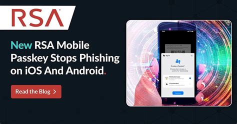 New Rsa Mobile Passkey Stops Phishing Attacks With Phishing Resistant