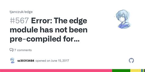 Error The Edge Module Has Not Been Pre Compiled For Node Js Version V Issue