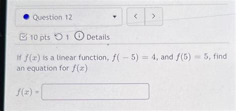 solved if f x is a linear function f −5 4 and f 5 5