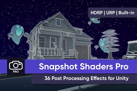 Snapshot Shaders Pro For Urp Hdrp And Built In Fullscreen And Camera Effects Unity Asset Store