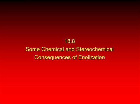 Ppt Base Catalyzed Enolization And Its Role In Acidity And Reactivity