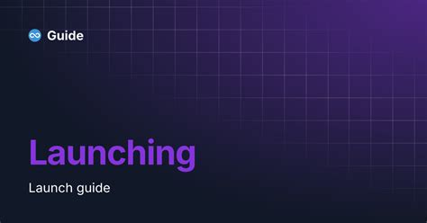 launching guide