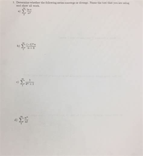 Solved Determine whether the following series converge or | Chegg.com