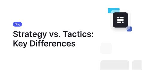 Strategy Vs Tactics Key Differences And How To Use Them