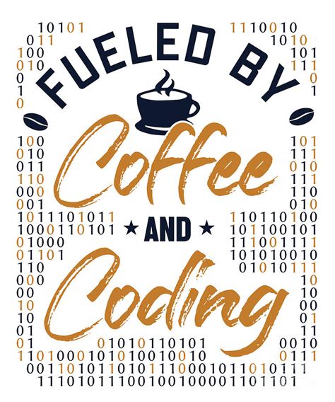 Fueled By Coffee And Coding Coder Software Developer Digital Art By Marco Rothe Fine Art America