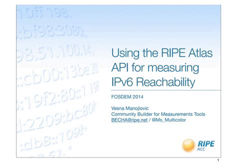 Using The Ripe Atlas Api For Measuring Ipv6 Reachability Ppt