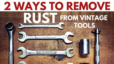 How To Remove Rust Vintage Tools Youtube