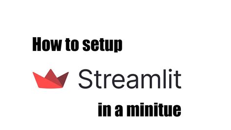 How To Setup Streamlit In Just 1 Minute Youtube
