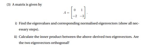 Solved 3 ﻿a Matrix Is Given Bya [01 2 3] I ﻿find The