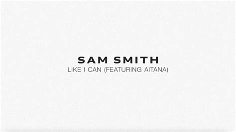 Sam Smith Like I Can Feat Aitana Youtube