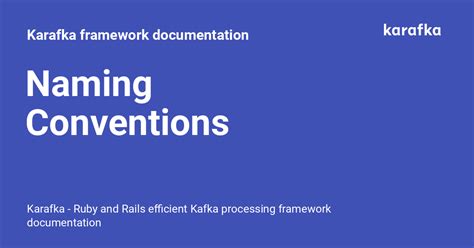 Naming Conventions Karafka Framework Documentation