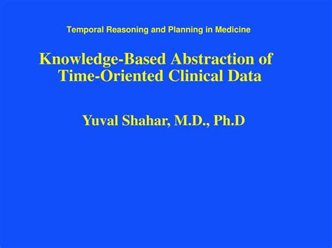 Temporal Reasoning And Planning In Medicine Knowledge Based Abstraction