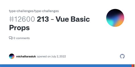 213 vue basic props · issue 12600 · type challenges type challenges