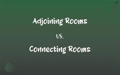 Adjoining Rooms Vs Connecting Rooms Whats The Difference
