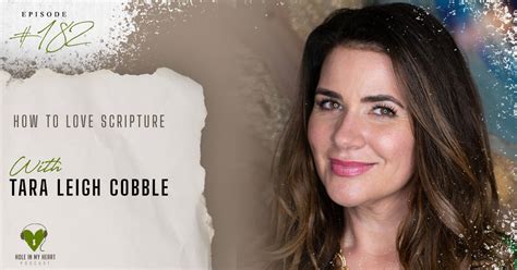 How To Love Scripture With Tara Leigh Cobble Laurie Krieg
