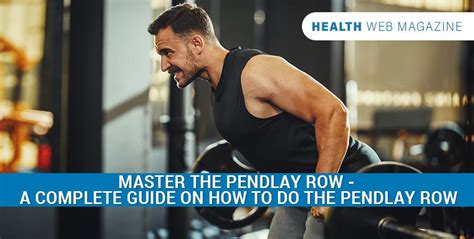Pendlay Row Exercise Form Benefits And Alternatives