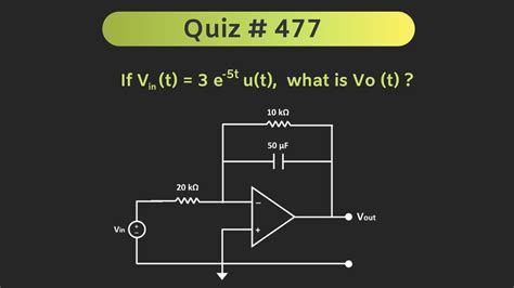 Circuit Analysis Of Op Amp Circuit Using Laplace Transform Quiz 477 Youtube